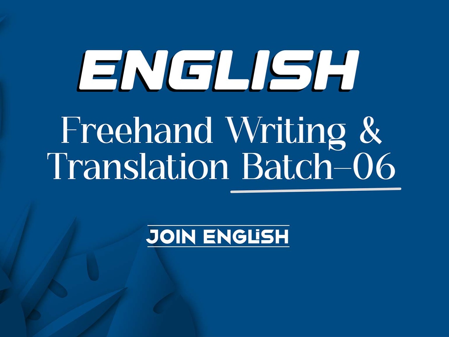 English Freehand Writing and Translation Batch-06 | Join English ...